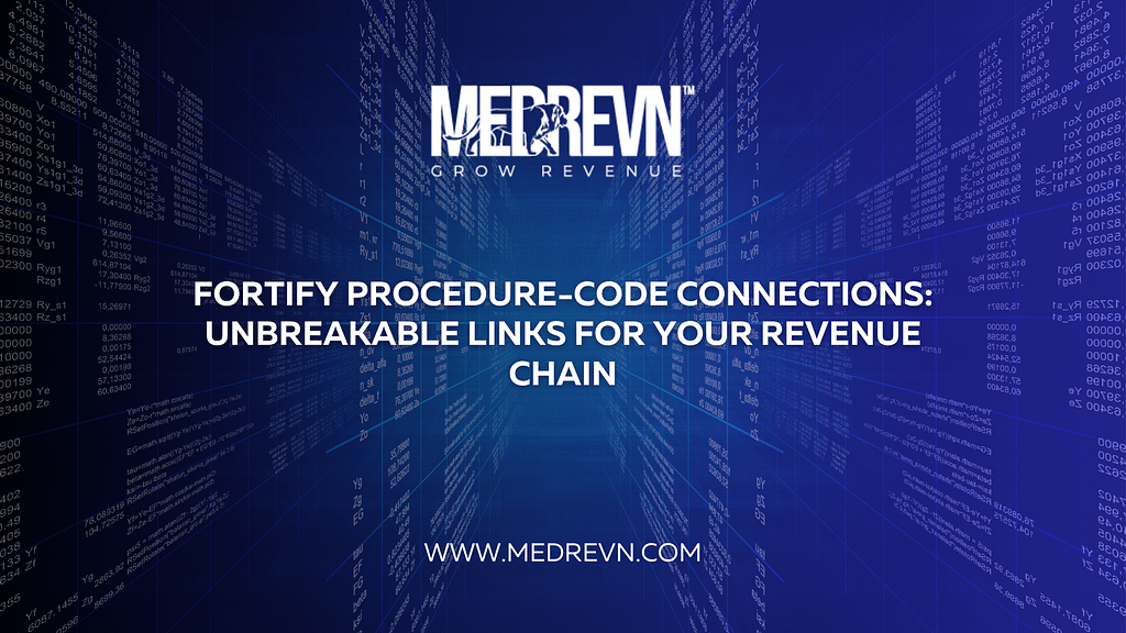 Fortify Procedure-Code Connections: Unbreakable Links for Your Revenue ...