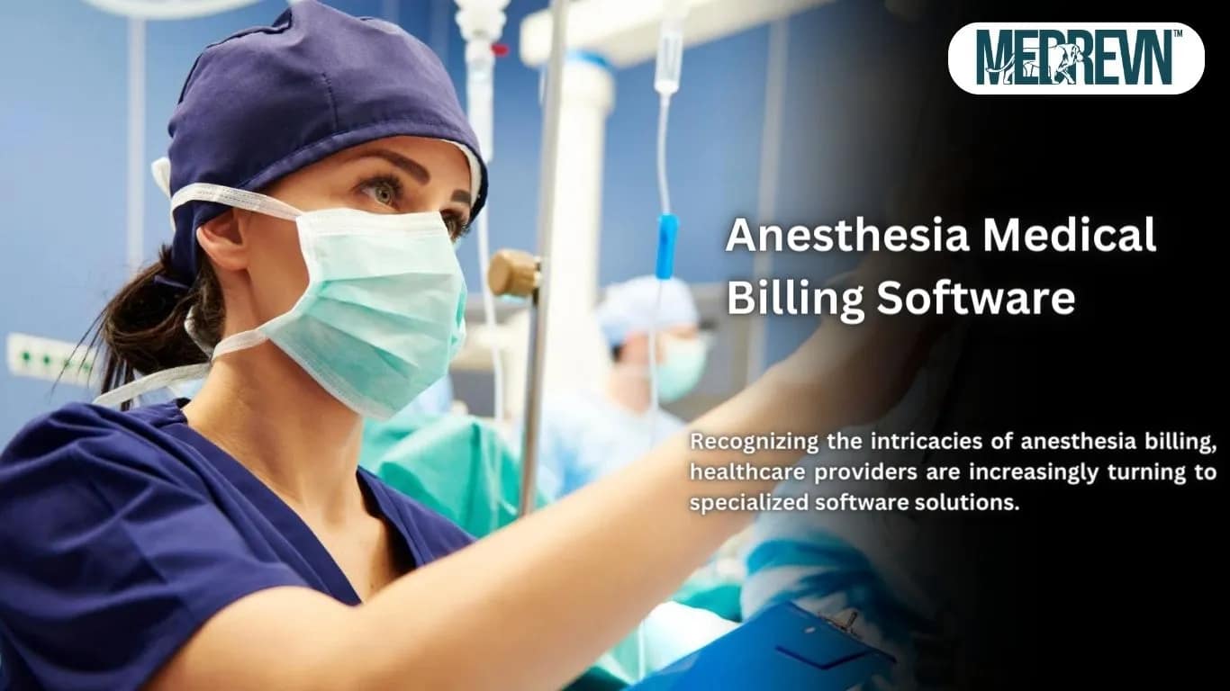 Navigating the Future of Anesthesia Medical Billing Software with Medrevn: A Comprehensive Guide