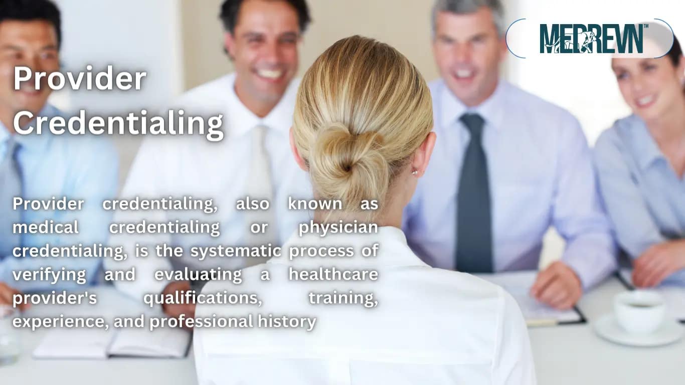 Navigating the Labyrinth of Provider Credentialing with MedRevN: A ...