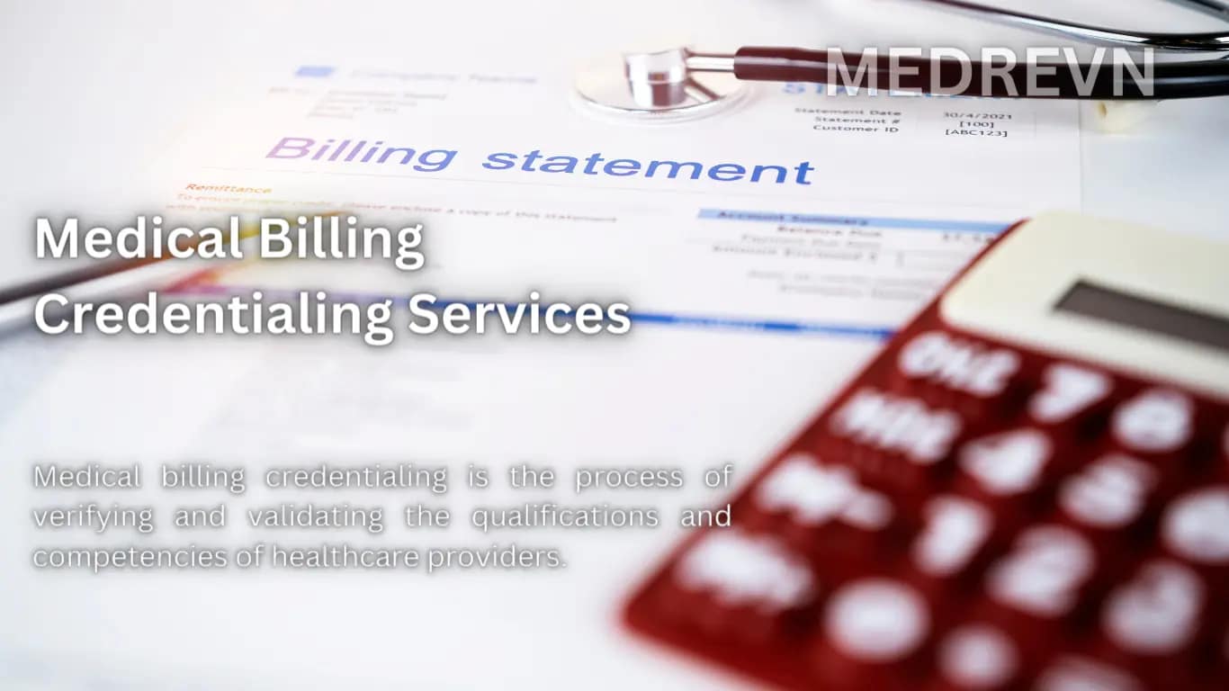 Understanding Medical Billing Credentialing Services: A Best Guide by Medrevn