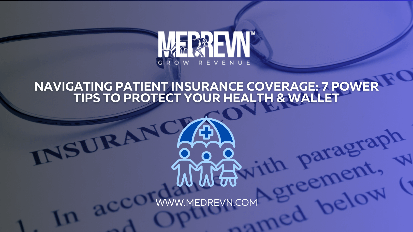 Navigating Patient Insurance Coverage: 7 Power Tips to Protect Your ...